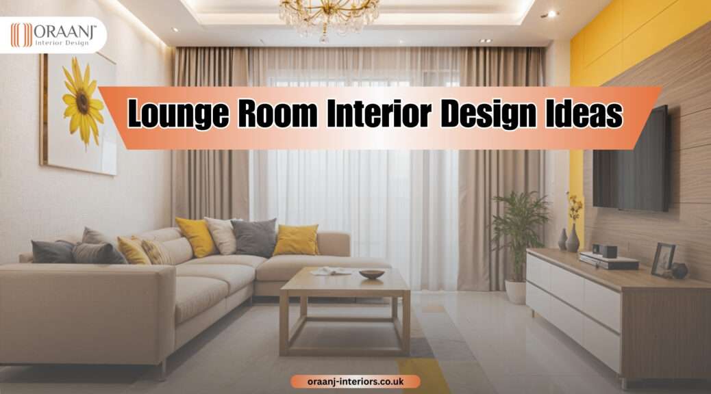Lounge Room Interior Design Ideas: Creating Your Perfect Living Space
